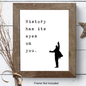 Quote - Musical Merchandise - Broadway Play Merch - Inspirational Gift for American History Fan - Motivational Wall Art Decor Room Decoration Poster Print - 8x10 Unframed