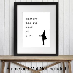 Quote - Musical Merchandise - Broadway Play Merch - Inspirational Gift for American History Fan - Motivational Wall Art Decor Room Decoration Poster Print - 8x10 Unframed