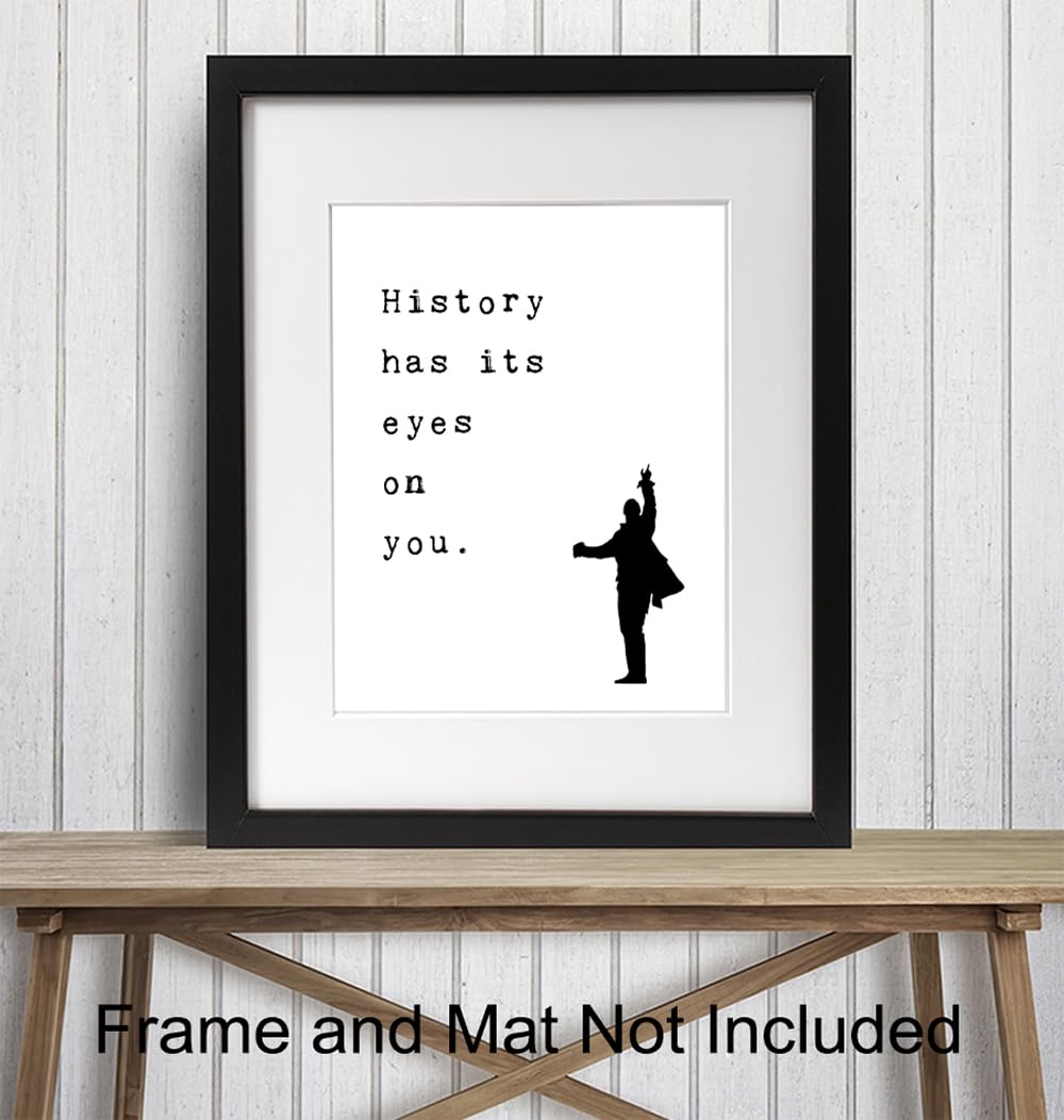 Quote - Musical Merchandise - Broadway Play Merch - Inspirational Gift for American History Fan - Motivational Wall Art Decor Room Decoration Poster Print - 8x10 Unframed