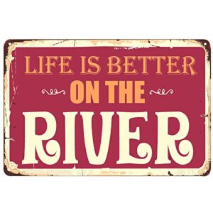 fstiko life is better on the river vintage tin bar sign farmhouse wall home decor garden decorative plaque for living room, bedroom or bathroom 8x12inch