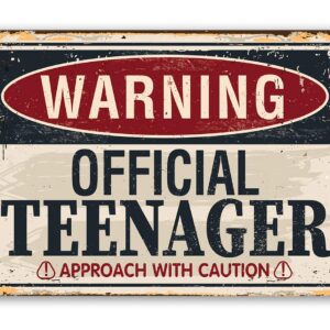 Metal Sign - Warning Official Teenager - Durable Metal Sign - Use Indoor/Outdoor - Funny Teen's Bedroom Decor and Birthday Gift Under $20 (8" x 12")