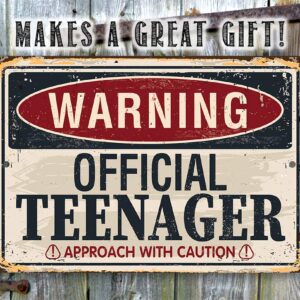 Metal Sign - Warning Official Teenager - Durable Metal Sign - Use Indoor/Outdoor - Funny Teen's Bedroom Decor and Birthday Gift Under $20 (8" x 12")