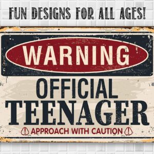 Metal Sign - Warning Official Teenager - Durable Metal Sign - Use Indoor/Outdoor - Funny Teen's Bedroom Decor and Birthday Gift Under $20 (8" x 12")