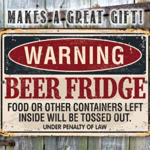 Metal Sign - Warning Beer Fridge - Durable Metal Sign - Use Indoor/Outdoor - Makes a Funny Bar or Man Cave Decor and Housewarming Gift Under $20 (8" x 12")