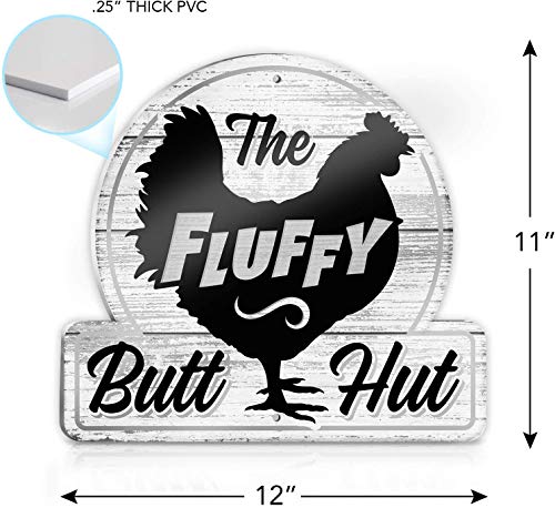 Bigtime Signs Fluffy Butt Hut PVC 12"x11'' - Quirky Chicken Coop Accessories - Gifts for Chicken Enthusiasts - Humorous Signs for Nesting Boxes and Feeders - Fun and Functional Chicken Lover's Decor