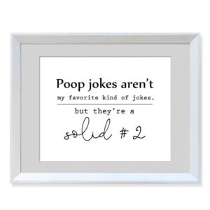 Poop Jokes Aren't My Favorite Funny Bathroom Signs Rustic Bathroom Sign Farmhouse Style Decor, 8x10 inch - UNFRAMED