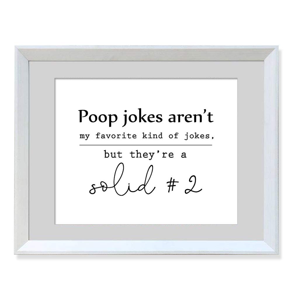 Poop Jokes Aren't My Favorite Funny Bathroom Signs Rustic Bathroom Sign Farmhouse Style Decor, 8x10 inch - UNFRAMED