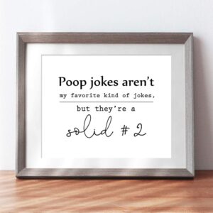 Poop Jokes Aren't My Favorite Funny Bathroom Signs Rustic Bathroom Sign Farmhouse Style Decor, 8x10 inch - UNFRAMED