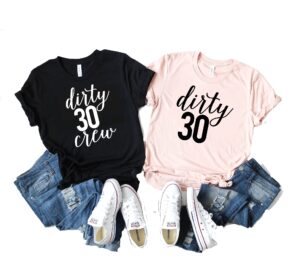 dirty thirty shirts, 30th birthday shirt, dirty 30 party crew, birthday gift, birthday shirt, dirty thirty shirt, birthday party d3