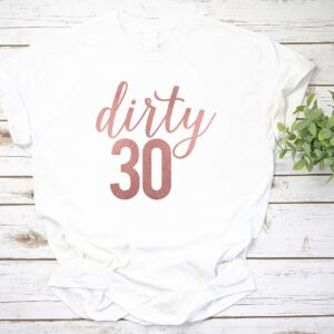 Dirty Thirty Shirts, 30th Birthday Shirt, Dirty 30 Party Crew, Birthday Gift, Birthday Shirt, Dirty Thirty Shirt, Birthday Party D3