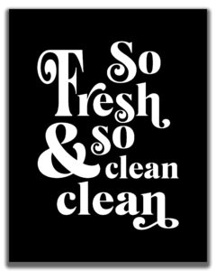 so fresh and so clean clean wall art - 11x14" unframed print - black & white typography bathroom wall decor - funny bathroom decor