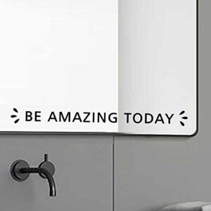 be amazing today vinyl mirror decor mirror motivation vinyl wall decal 13x1.3inch