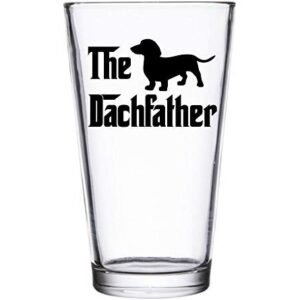 The Dachfather - Gift for Wiener Dog Lover - Dachshund Weiner Dog Dad - 16oz Pint Drinking Cup Beer Glass