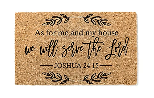 As For Me And My House We Will Serve the Lord Joshua 24 15 Doormat - Premium Quality, Thick 100% Coir Coconut Husk Front w/PVC Backing & Made in the USA