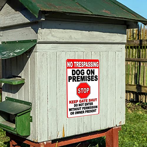 IKYUEE Warning Tin Sign No Trespassing Dog on Premises Stop Keep gate Shut do not Enter Without Permission or Owner Present,Suitable for Garden Decoration