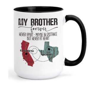 Personalized My Brother Forever Mug from Brother and Sister, Customizable Long Distance Coffee Mug Gifts for Brother, Custom All US States 11oz or 15oz Coffee Cup (15 oz., W/Black Inner & Handle)