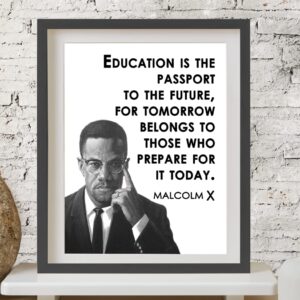 Inspirational Malcolm X Wall Art Poster: "Education is the Passport" - 8x10 Unframed African American Wall Art, Positive Affirmations Wall Decor for Teens, Girls, Boys & Office Decor for Men, Women