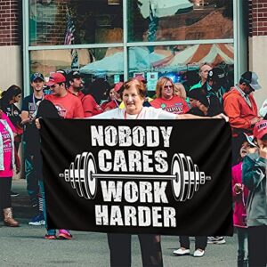 Nobody Cares Work Harder Flag Banner, 3x5 ft Fade Resistant Garden Flag for Yard Parade House Party Home Outdoor and Indoor Decor (Nobody)