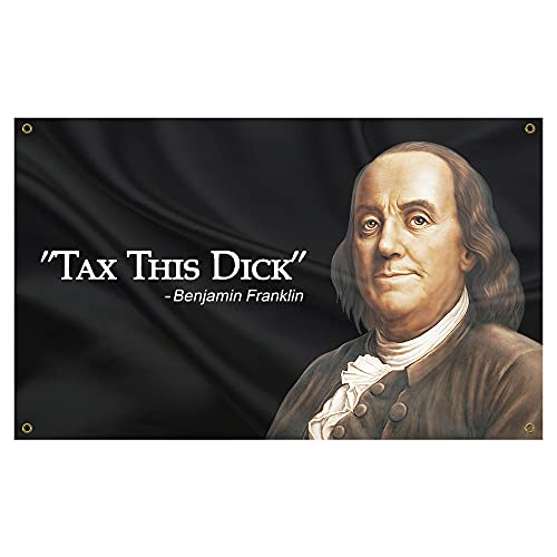 Annlefei Tax This Dick Benjamin Franklin Flag Banner With Four Grommets For College Dorm Frat,Man Cave,Party 3X5 FT