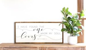 10x20 inches, i have found the one whom my soul loves sign - bedroom signs above the bed - bedroom signs - bedroom decor - signs for above bed - song of solomon sign - master bedroom wall