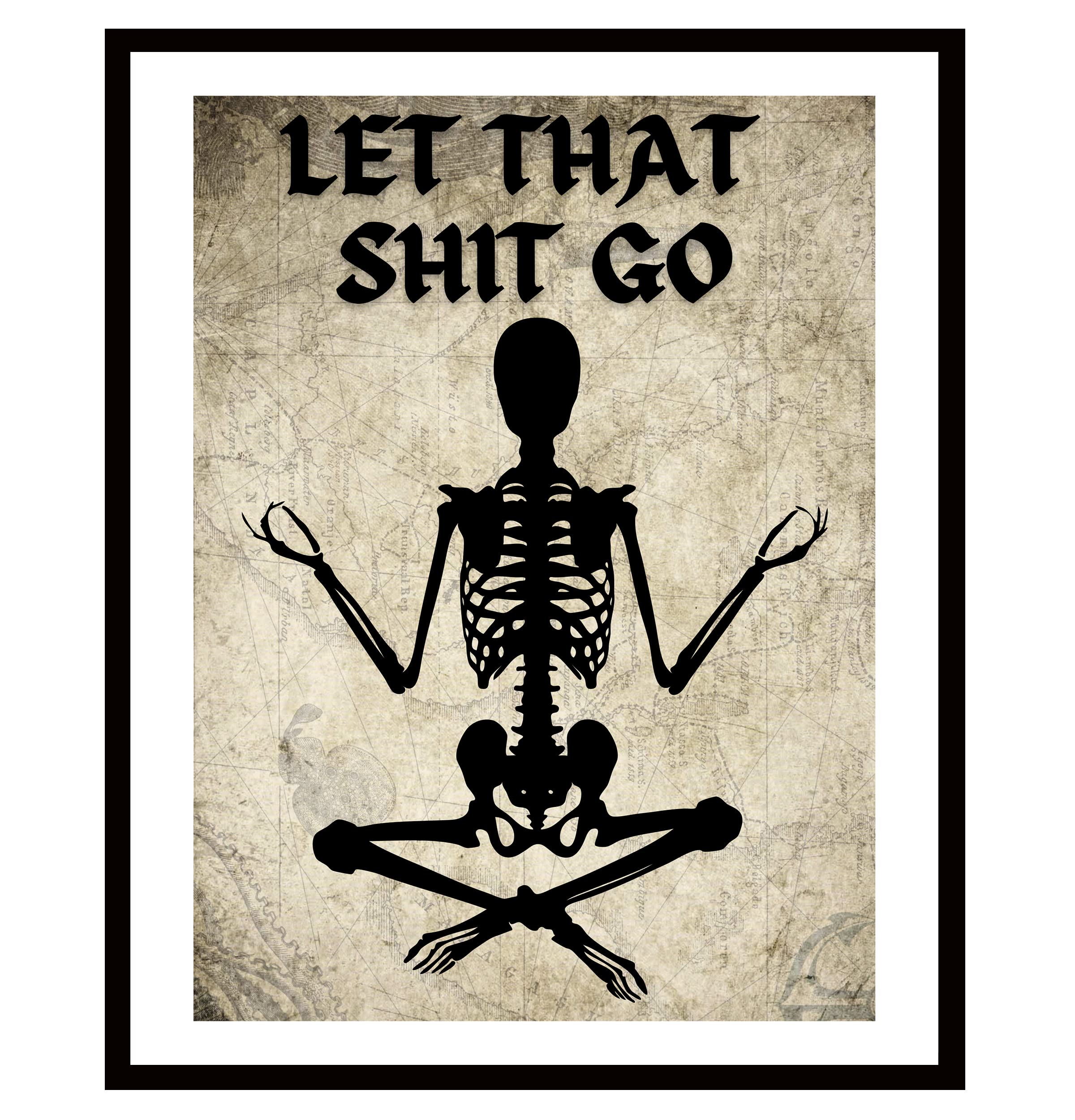 Roxbury Row Halloween Bathroom Decor, Spooky, Creepy, Funny Halloween Decorations, Skeleton Halloween Decor, Goth Bathroom Decor, Funny Bathroom Sign, Let That Shit Go, Skeleton Decor (8x10 Unframed)