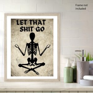 Roxbury Row Halloween Bathroom Decor, Spooky, Creepy, Funny Halloween Decorations, Skeleton Halloween Decor, Goth Bathroom Decor, Funny Bathroom Sign, Let That Shit Go, Skeleton Decor (8x10 Unframed)