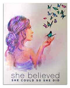 inspirational 'she believed she could so she did' wall art poster unframed, positive quotes motivational wall decor for women, inspiring girl & butterflies bedroom wall posters by briteside vibes