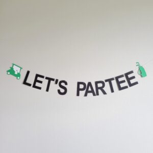 Let's Partee Golf Themed Banner Golf Birthday Decoration, Golf Party, Golf Banner, Golf Birthday Sign, Let's Par-Tee