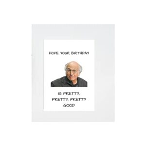 Very Funny Larry David Inspired Birthday Card, Tv Show Greeting Card, Greeting Card, Birthday Humor Card, Comedian Birthday Card, Funny Birthday Card for Her, Card for Him