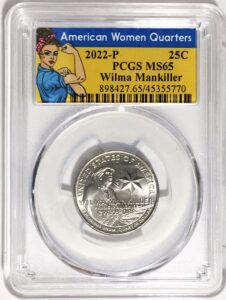 2022 p american women quarter wilma mankiller quarter ms 65 rosie label pcgs