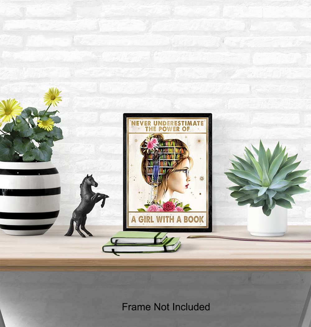 Never Underestimate A Girl With A Book Wall Art - Girls Room Motivational Quote - Inspirational Saying - Classroom Wall Art Poster - Daughter Gift - Teacher Gift - Girls Bedroom Decor UNFRAMED 8x10