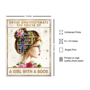 Never Underestimate A Girl With A Book Wall Art - Girls Room Motivational Quote - Inspirational Saying - Classroom Wall Art Poster - Daughter Gift - Teacher Gift - Girls Bedroom Decor UNFRAMED 8x10