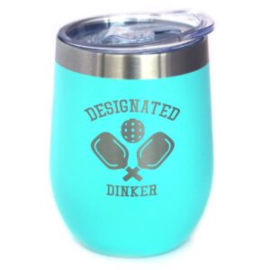 designated dinker - wine tumbler glass with sliding lid - stainless steel insulated mug - funny pickleball themed gifts and decor - teal