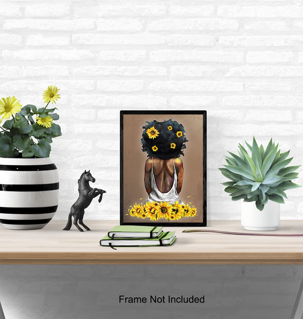 African American Wall Art - Black Wall Art - Sunflower Wall Decor For African American Woman, Girls - Black Girl Magic - Afro Girl - Black Art for Women - Melanin Queen - Black Pride - UNFRAMED 8x10