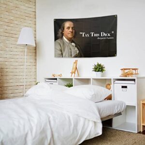 Benjamin Franklin Tax This Dick Flag Funny Flags for Room 3x5 Feet College Dorm Room Decor Man Cave Frat Wall Indoor Outdoor Flag