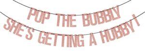 pop the bubbly she's getting a hubby! banner, bachelorette party decorations, bridal shower decorations, engagement party decorations, bride to be decorations, bachelorette banner rose gold glitter