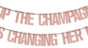 Pop The Champagne She Is Changing Her Name Banner, Bridal Shower Party Banner Decorations, Bride to Be Hang Decor, Bachelorette Party, Engagement Wedding Party Decorations Supplies Rose Gold Glitter