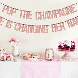 Pop The Champagne She Is Changing Her Name Banner, Bridal Shower Party Banner Decorations, Bride to Be Hang Decor, Bachelorette Party, Engagement Wedding Party Decorations Supplies Rose Gold Glitter