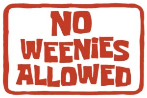 no weenies allowed sign funny meme posters, bedroom door sign, bedroom cool wall decor (706)