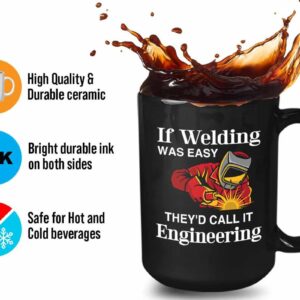 Bubble Hugs Welder Coffee Mug 15oz Black - If Welding Was Easy - Welding Metal Worker Mechanic Engineer Gifts for Men Husband Dad