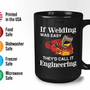 Bubble Hugs Welder Coffee Mug 15oz Black - If Welding Was Easy - Welding Metal Worker Mechanic Engineer Gifts for Men Husband Dad