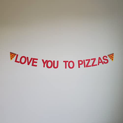 Love You To Pizzas Banner - Anniversary Banner - Valentine Banner