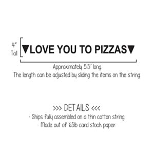 Love You To Pizzas Banner - Anniversary Banner - Valentine Banner