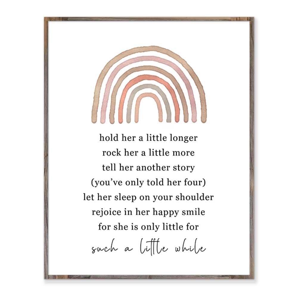 Hold Her A Little Longer Baby Girl Nursery Quote Art Rainbow Baby Shower Gift for Baby Girls Room Boho Nursery Decor Wall Art Without Frame - 8x10" (For Girl)