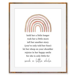 Hold Her A Little Longer Baby Girl Nursery Quote Art Rainbow Baby Shower Gift for Baby Girls Room Boho Nursery Decor Wall Art Without Frame - 8x10" (For Girl)