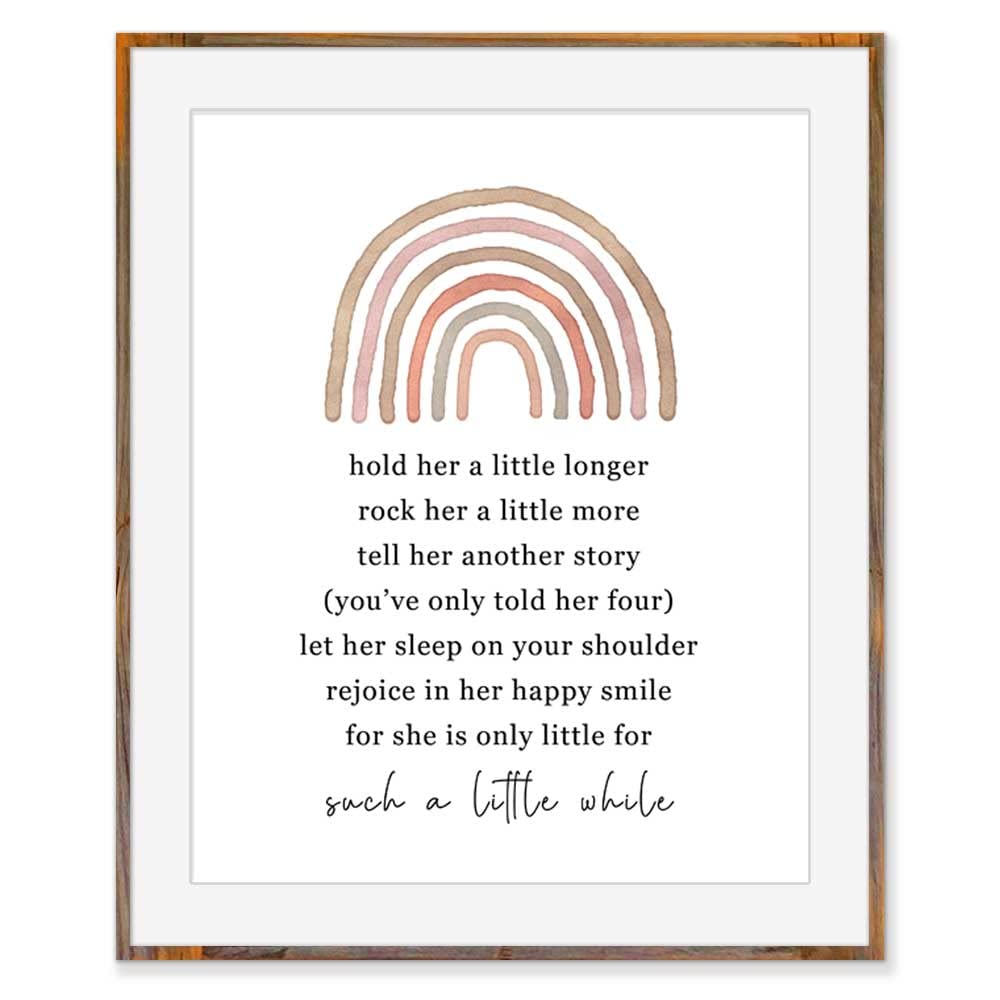 Hold Her A Little Longer Baby Girl Nursery Quote Art Rainbow Baby Shower Gift for Baby Girls Room Boho Nursery Decor Wall Art Without Frame - 8x10" (For Girl)