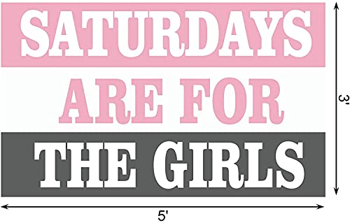 Saturdays Are For the Girls Flag - 3x5 feet Saturday Girls Flag Banner for Outdoor & Indoor Decor