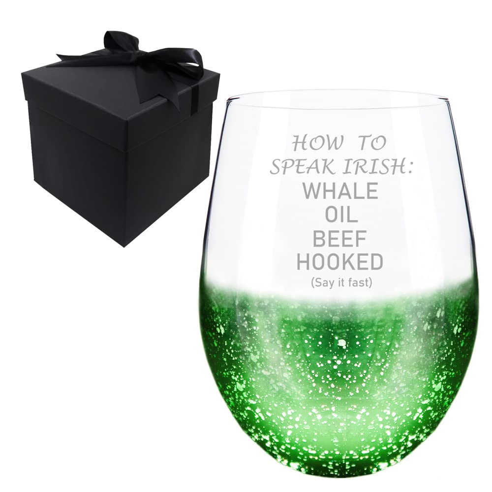 St. Patricks Day Gifts for Irish, Ireland Irish Engraved Green Wine Glass, How To Speak Irish Whale Oil Beef Hooked