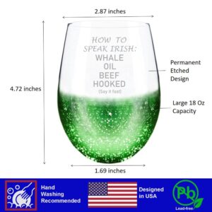 St. Patricks Day Gifts for Irish, Ireland Irish Engraved Green Wine Glass, How To Speak Irish Whale Oil Beef Hooked