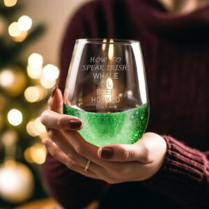 St. Patricks Day Gifts for Irish, Ireland Irish Engraved Green Wine Glass, How To Speak Irish Whale Oil Beef Hooked